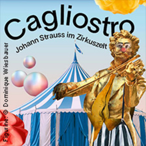 Cagliostro – Wenn Johann Strauss auf die Manege trifft